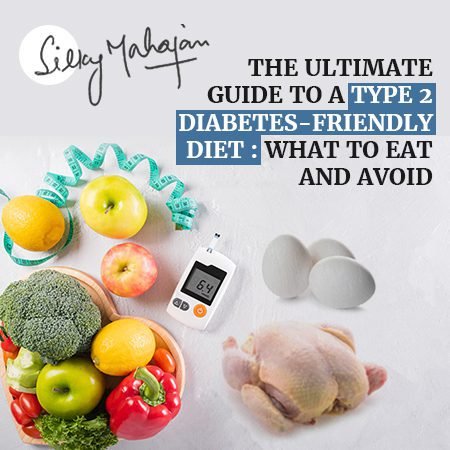 The Ultimate Guide to a Type 2 Diabetes-Friendly Diet