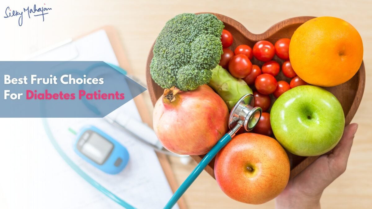 Best Fruit Choices for Diabetes Patients | Dietitian Silky Mahajan