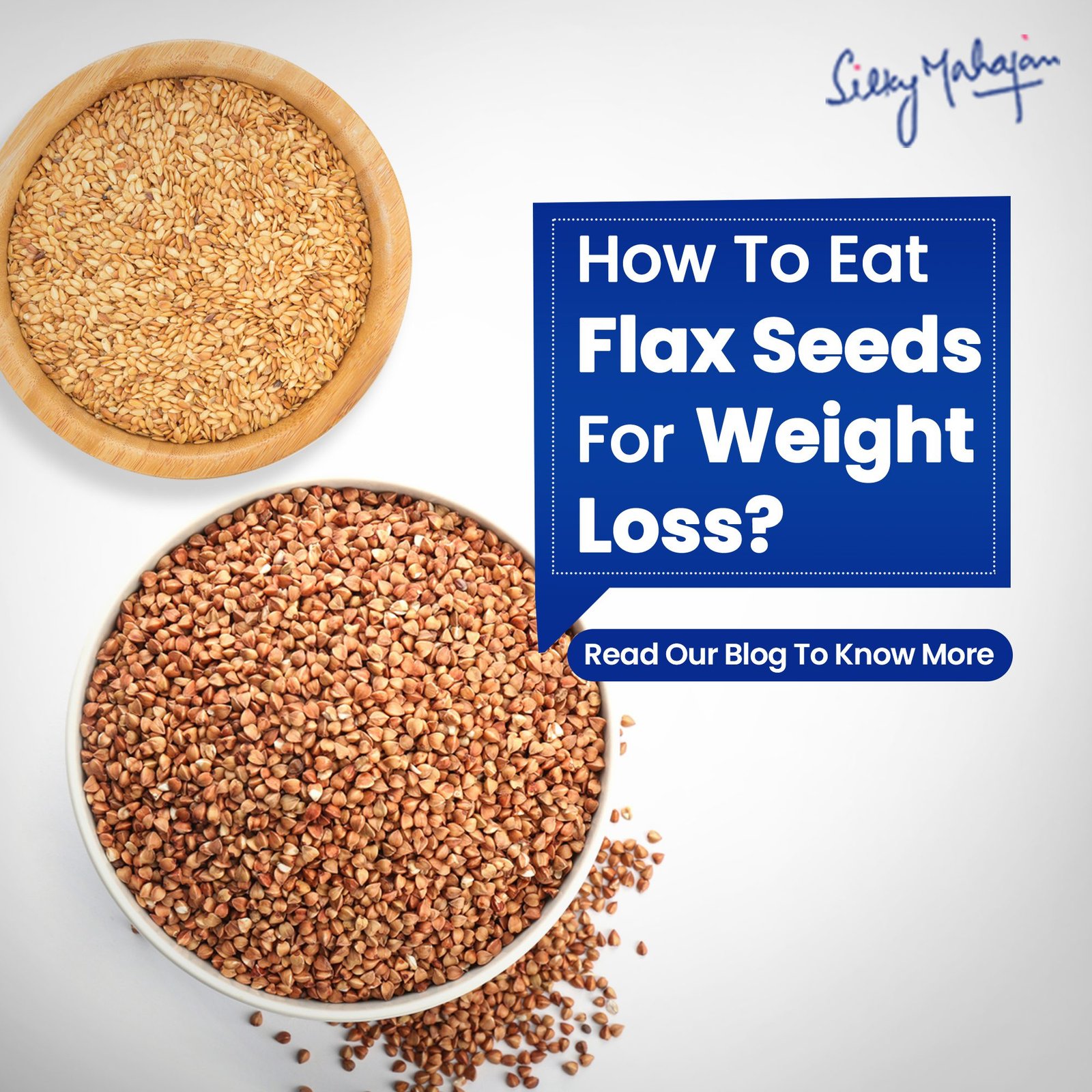 How To Eat Flax Seeds For Weight Loss? | Silky Mahajan